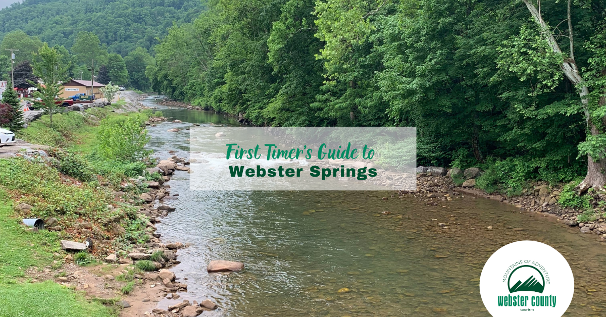 First Timer’s Guide to Webster Springs - Webster County Tourism