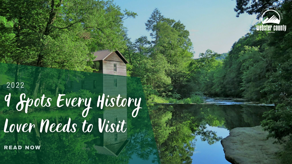 9 Spots Every History Lover Needs To Visit - Webster County Tourism